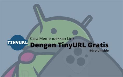 Cara Memendekkan Link Url Dengan Tinyurl Gratis Droidinside