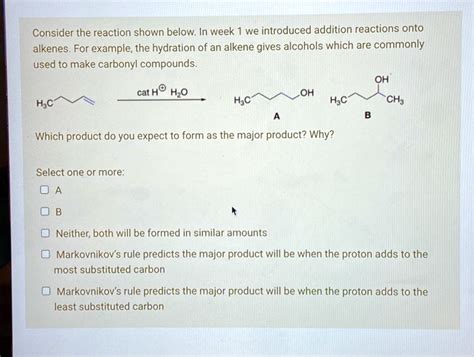Consider The Reaction Shown Below In Week We Introduced Addition