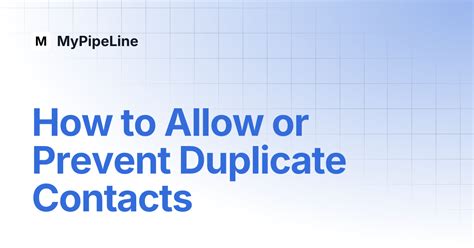 How To Allow Or Prevent Duplicate Contacts Mypipeline