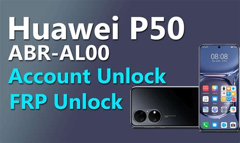 Huawei P Frp Unlock Account Bypass Service Abr Al Abr Lx