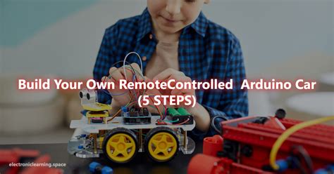 Build Your Own Remote Controlled Arduino Car STEPS Circuitprofessor