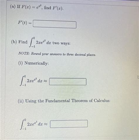 solved a if f x ex2 find f′ x f′ t b find ∫−102xex2dx