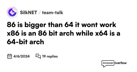 86 Is Bigger Than 64 It Wont Work X86 Is An 86 Bit Arch While X64 Is A 64 Bit Arch Silknet
