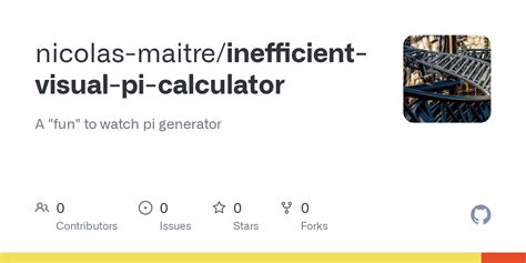 GitHub Nicolas Maitre Inefficient Visual Pi Calculator A Fun To Watch Pi Generator