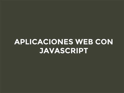 Aplicaciones Web Con Javascript Speaker Deck