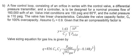 Solved B A Flow Control Loop Consisting Of An Orifice In