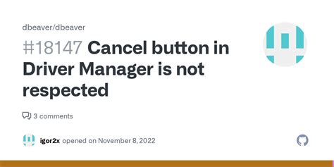 Cancel Button In Driver Manager Is Not Respected · Issue 18147 · Dbeaverdbeaver · Github