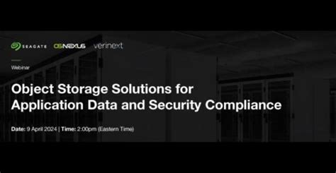 Object Storage Solutions For Application Data And Security Compliance Webinar Dominic Cianciolo