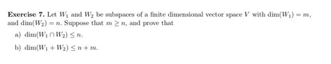 Solved Exercise Let Wị and W be subspaces of a finite Chegg