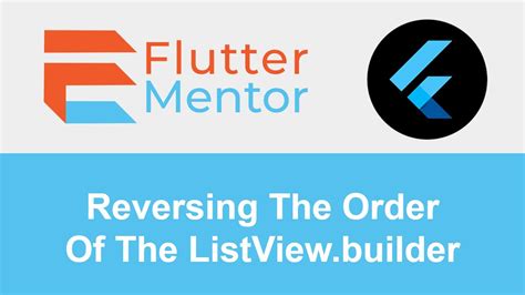 flutter how to reverse the order of listview builder youtube