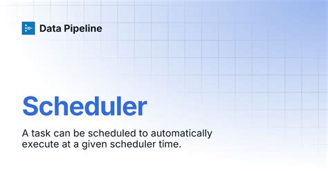 scheduler data pipeline