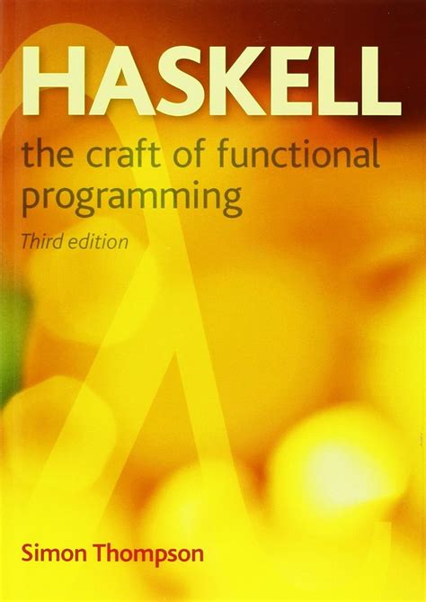 haskell the craft of functional programming international computer