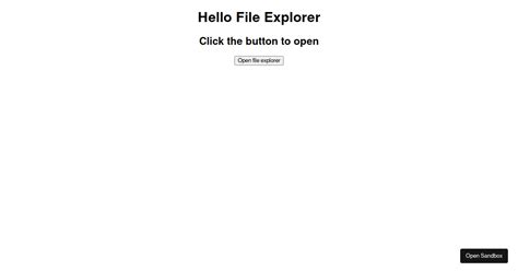 Open File Explorer Hook Codesandbox