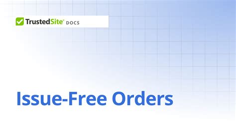 Issue Free Orders Trustedsite Docs
