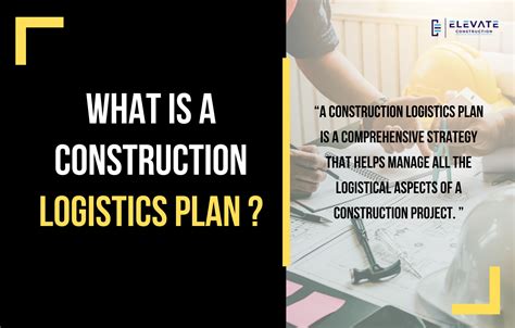 What Is A Construction Logistics Plan Elevate Constructionist