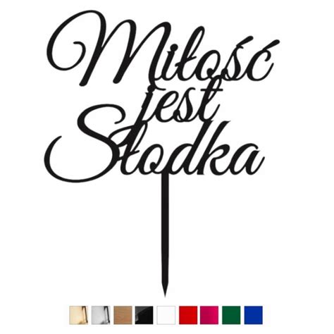 Topper Toper Dekoracja Napis Na Tort ślubny Miłość Jest Słodka Różne Kolory • Cena Opinie