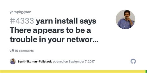 Yarn Install Says There Appears To Be A Trouble In Your Network Connections Retrying Issue