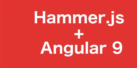 solution working hammer js after upgrading to angular 9 dev community