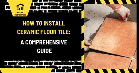 How To Install Ceramic Floor Tile A Comprehensive Guide Alsyed