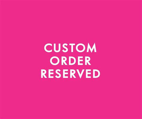 Custom Orders