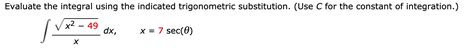 Solved Evaluate The Integral Using The Indicated