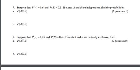 Solved 7 Suppose That P A 0 6 And P B 0 5 If Events A Chegg Com