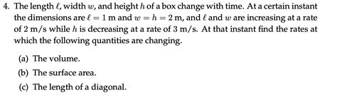 Solved The length ℓ width w and height h of a box change Chegg