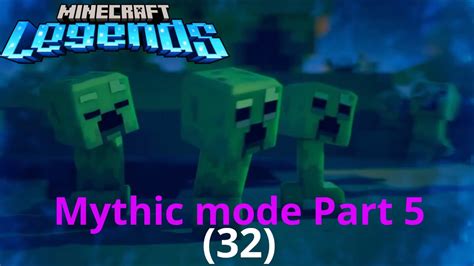 Creeper Homestad Minecraft Legends Mythic Mode Part 5 Youtube