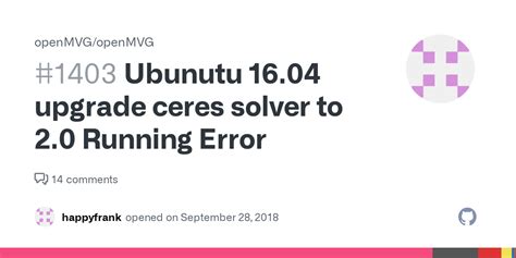 Ubunutu 1604 Upgrade Ceres Solver To 20 Running Error · Issue 1403 · Openmvgopenmvg · Github