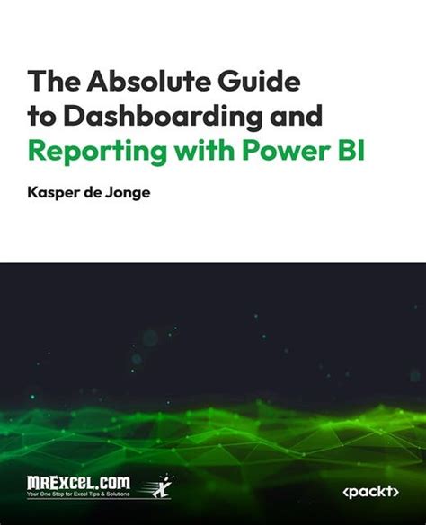 the absolute guide to dashboarding and reporting with power bi