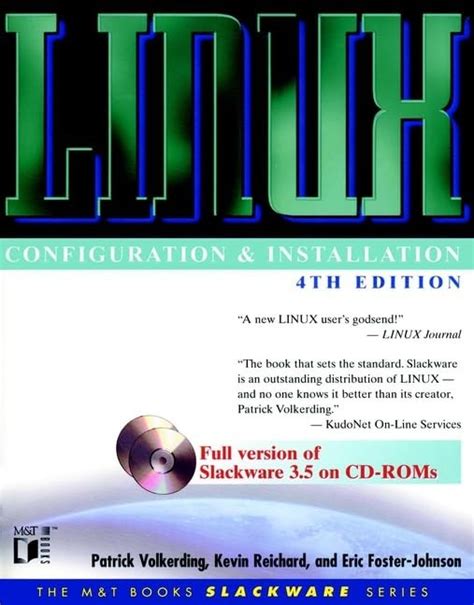 Linux Configuration And Installation By Kevin Reichard Patrick Volkerding And Eric Foster