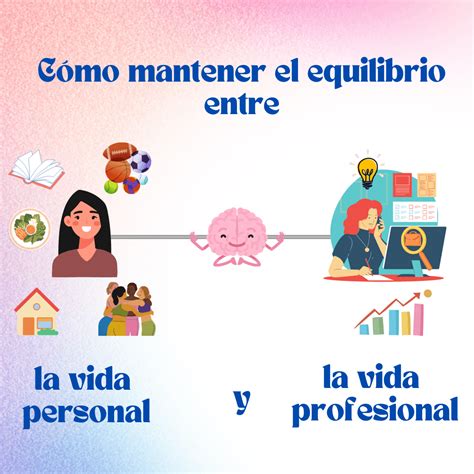 Cómo Mantener El Equilibrio Entre La Vida Laboral Y La Vida Personal
