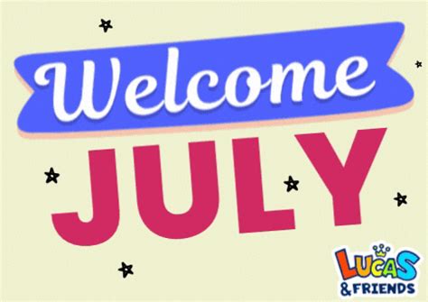 Welcome July S Find And Share On Giphy
