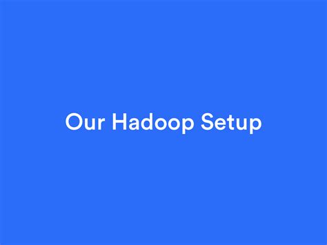 Our Hadoop Setup We Are Currently Building Out Our Data By Marcin Tustin Nuts And Bolts Medium
