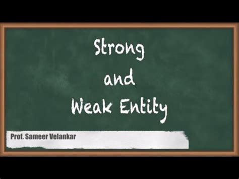Strong And Weak Entities Explained Essential Concepts Video Lecture Databases Video Lectures