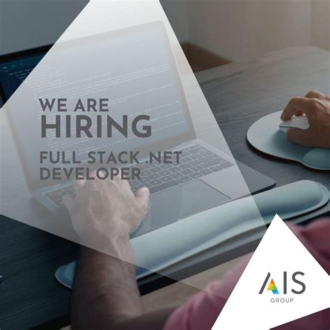 Were Hiring Full Stack Net Developer Ais Is On The Lookout For An Ais Group