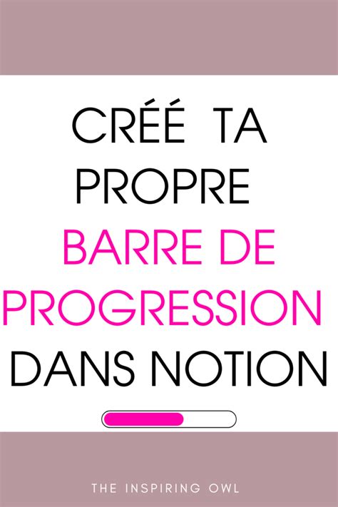 Crée Ta Propre Barre De Progression Dans Notion The Inspiring Owl