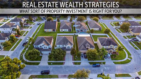 Real Estate Wealth Strategies What Sort Of Property Investment Is Right For You The Pinnacle
