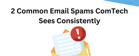2 Common Email Spams Comtech Sees Consistently Comtech Network Solutions