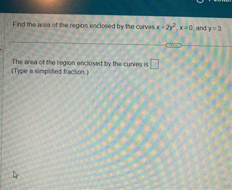 Solved Find The Area Of The Region Enclosed By The Curves