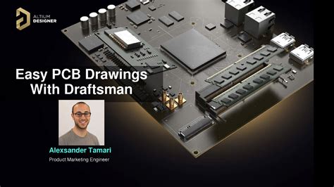Easy PCB Drawings With Draftsman Webinar Slides Altium