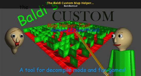 the baldi custom map helper but i added more v2 modding tool for baldi s basics baldi