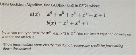 Solved Using Euclidean Algorithm Find Gcd Ax Bx In
