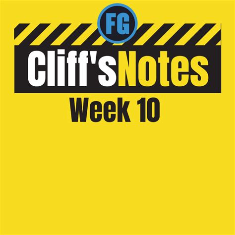 Cliffs Notes Week 10
