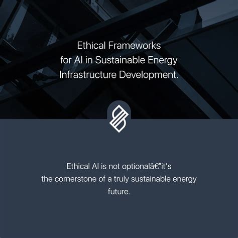 Ethical Frameworks For Ai In Sustainable Energy Infrastructure Ethical Frameworks For Ai In Sustainable Energy Infrastructure