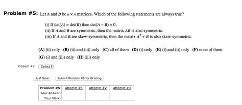 Solved Problem 5 Let A And B Be N × N Matrices Which Of