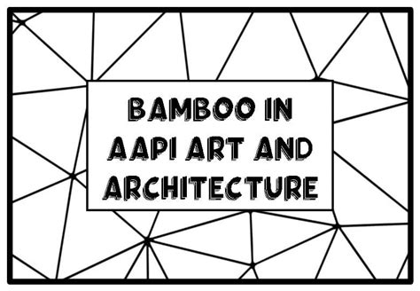 Bamboo In Aapi Art And Architecture 6 Aapi Month Coloring Pages