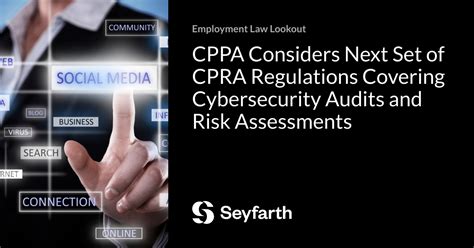 Cppa Considers Next Set Of Cpra Regulations Covering Cybersecurity