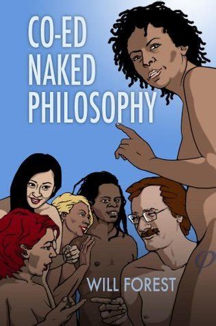 Co Ed Naked Philosophy By Will Forest Goodreads