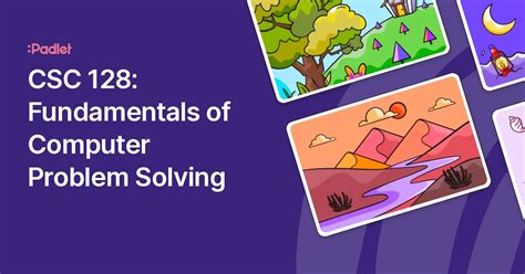 csc 128 fundamentals of computer problem solving
